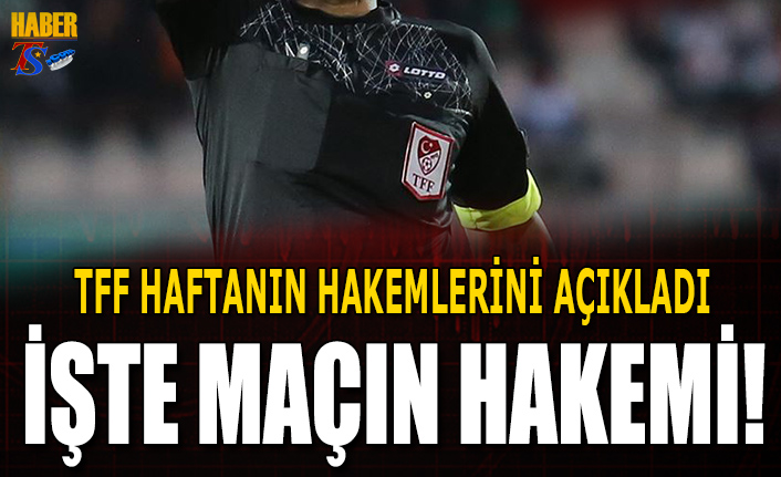 Trabzonspor Gaziantep FK Maçının Hakemi Belli Oldu Trabzon Haber