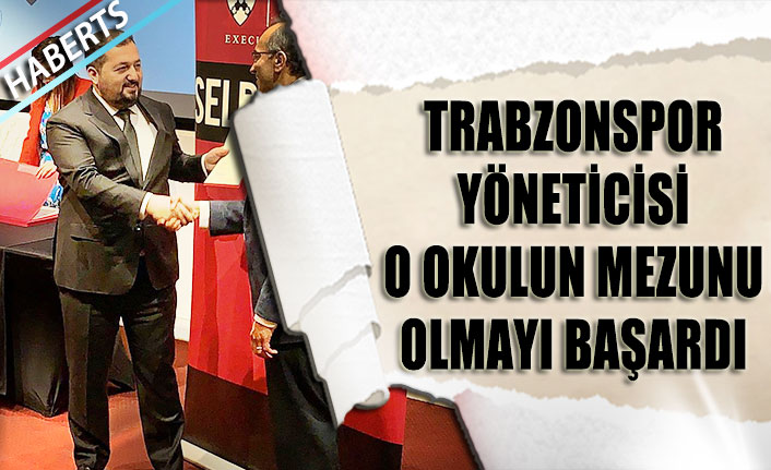 Trabzonspor Yöneticisi Sertaç Güven Mezun Oldu - Trabzon Haber | Son ...