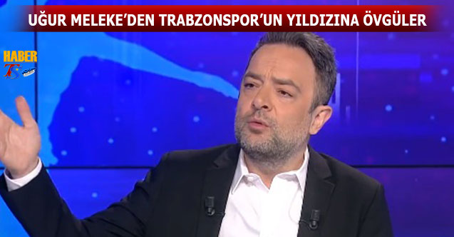 Uğur Meleke Trabzonspor'un Yıldızının Altını Özellikle Çizdi - Trabzon ...