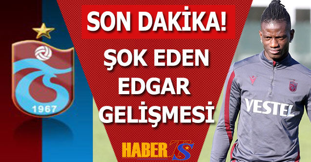 Edgar'da Flaş Gelişme - Trabzon Haber - Trabzonspor Haberleri - HaberTS ... Edgar'da Flaş Gelişme - Trabzon Haber - Trabzonspor Haberleri - HaberTS ...