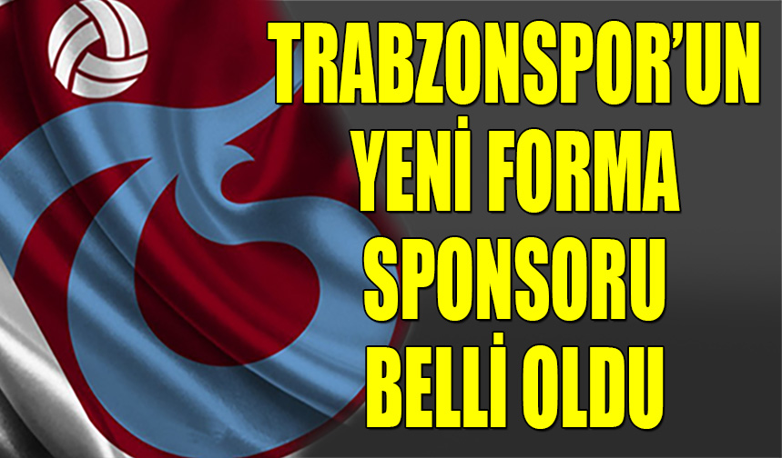 Trabzonspor'un Yeni Forma Sponsoru Belli Oldu - Trabzon Haber ... Trabzonspor'un Yeni Forma Sponsoru Belli Oldu - Trabzon Haber ...